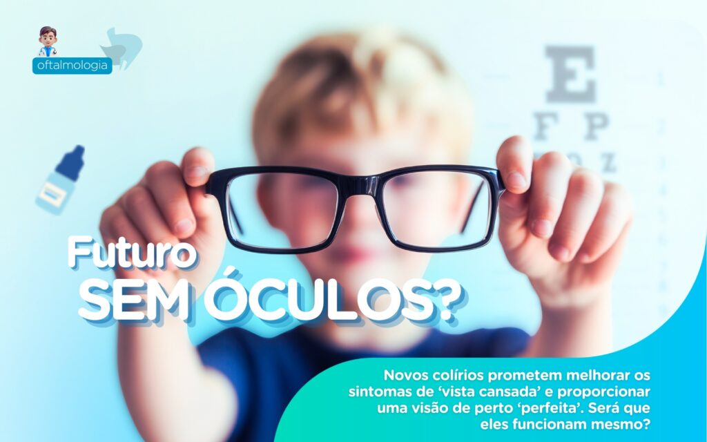 Colírios que “substituem os óculos”: como eles funcionam? - Blog ...